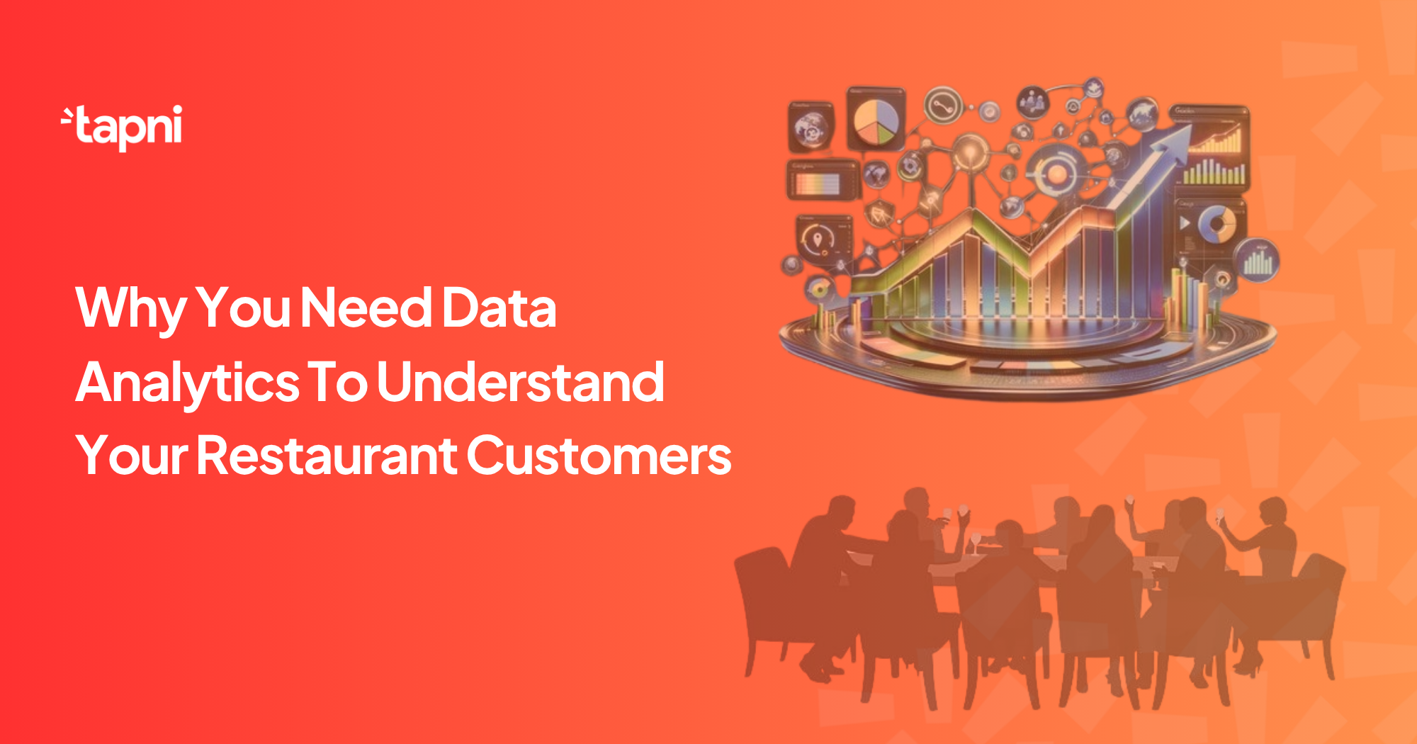 Why You Need Data Analytics To Understand Your Restaurant Customers